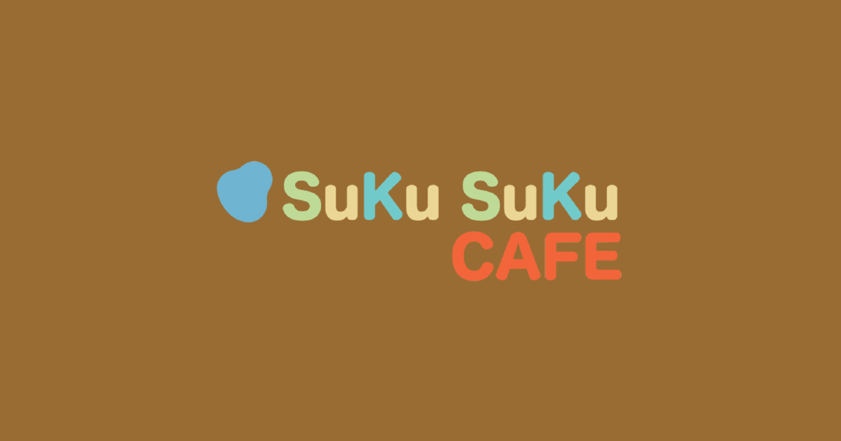 SuKuSuKu CAFE・店舗案内｜すくすくヶ丘｜大府市